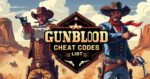 Gunblood Cheat Codes July 2025 - GamerGuideHub